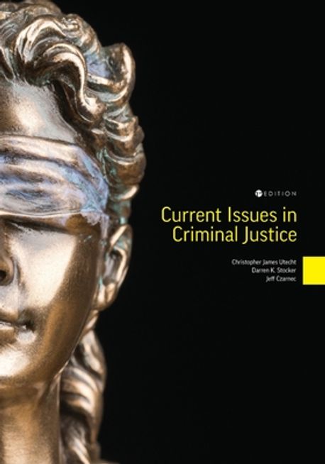 Current Issues in Criminal Justice | Utecht, Christopher James - 교보문고