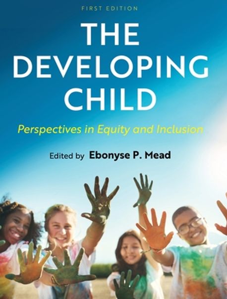 The Developing Child | Mead, Ebonyse P. - 교보문고