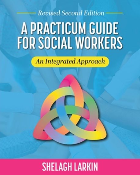 A Practicum Guide for Social Workers | Larkin, Shelagh - 교보문고