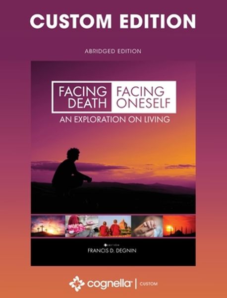 Facing Death, Facing Oneself (Custom) | Degnin, Francis D. - 교보문고