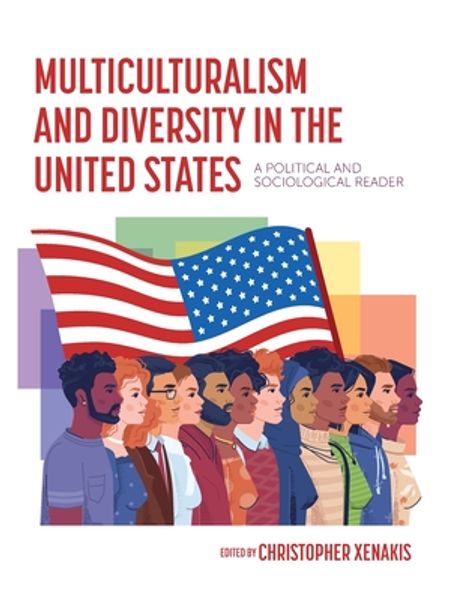 Multiculturalism and Diversity in the United States | Xenakis ...