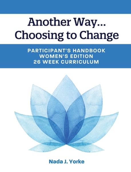 Another Way...Choosing to Change | Yorke, Nada J. - 교보문고
