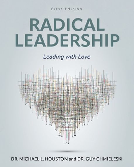 Radical Leadership | Houston, Michael - 교보문고
