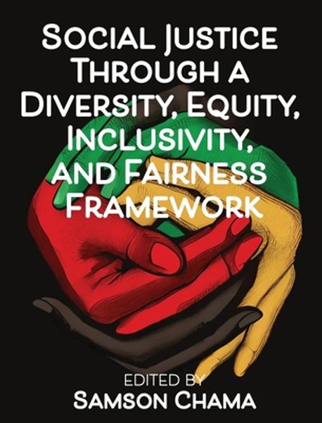 Social Justice Through a Diversity, Equity, Inclusivity, and Fairness ...