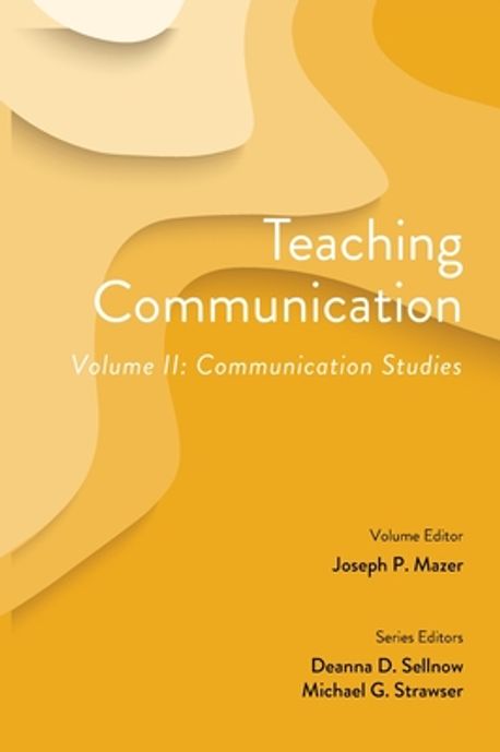 Teaching Communication, Volume II | Sellnow, Deanna D. - 교보문고