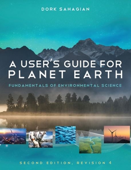 A User's Guide for Planet Earth | Sahagian, Dork - 교보문고