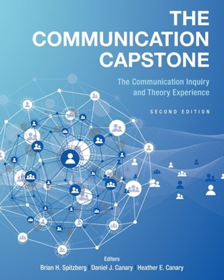 The Communication Capstone | Spitzberg, Brian H. - 교보문고