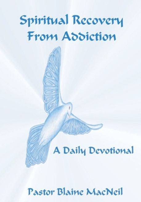 Spiritual Recovery from Addiction | MacNeil, Blaine - 교보문고
