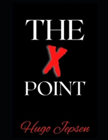 The X Point | Jepsen, Hugo - 교보문고