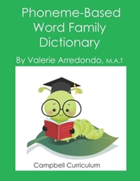 Phoneme-Based Word Family Dictionary | Arredondo M. a. T., Valerie - 교보문고