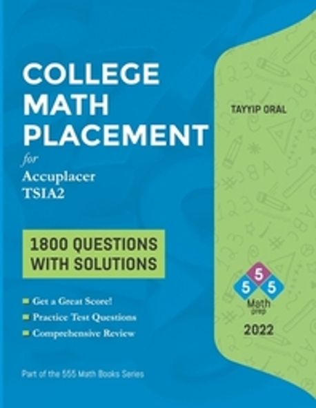 College Math Placement ( for ACCUPLACER and TSIA2 ) | Oral, Tayyip - 교보문고
