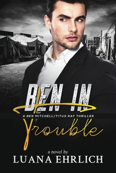 Ben in Trouble | Ehrlich, Luana - 교보문고