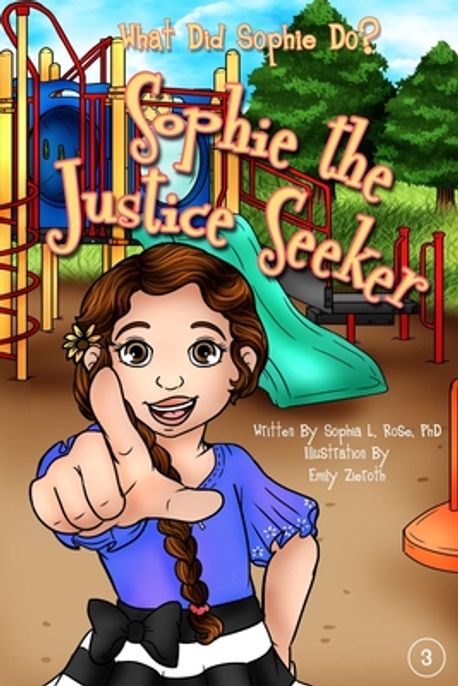 Sophie the Justice Seeker | Rose, Sophia L. - 교보문고