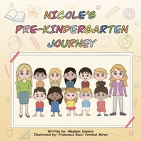 Nicole's Pre-Kindergarten Journey | Bucci Vernizzi Miron, Francesca - 교보문고