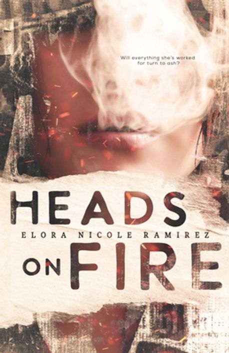 Heads on Fire | Ramirez, Elora - 교보문고
