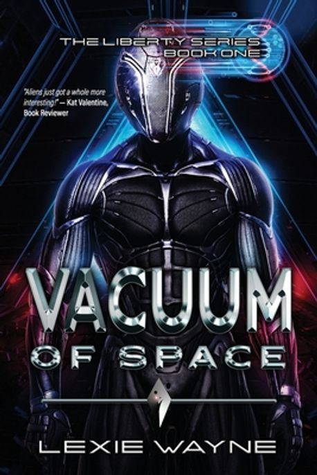 Vacuum Of Space | Wayne, Lexie - 교보문고