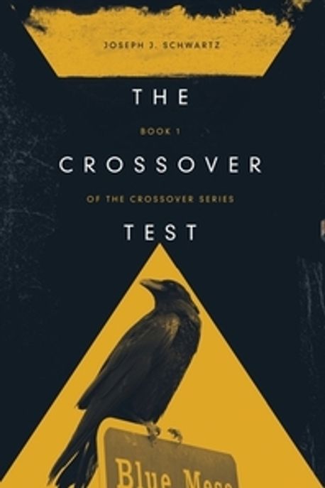 The Crossover Test | Schwartz, Joseph - 교보문고