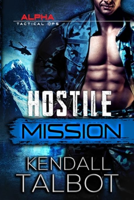Hostile Mission | Talbot, Kendall - 교보문고