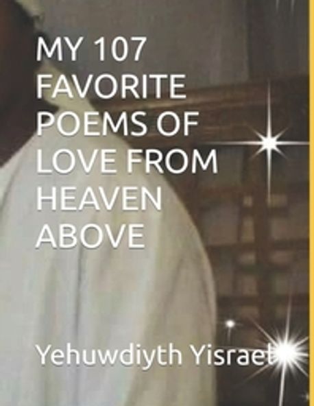 My 107 Favorite Poems of Love from Heaven Above | Yisrael, Love Yahwa ...