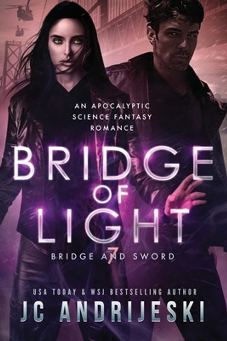 Bridge Of Light | Andrijeski, Jc - 교보문고