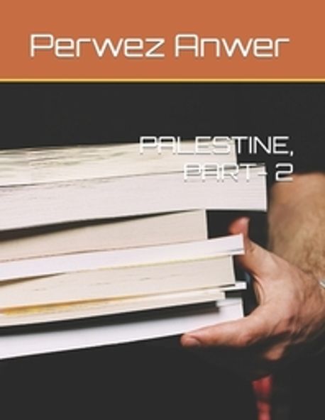 Palestine, Part- 2 | Anwer, Perwez - 교보문고