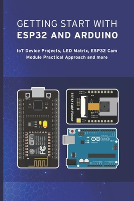 Getting Start with Esp32 and Arduino | Sathish, Janani - 교보문고