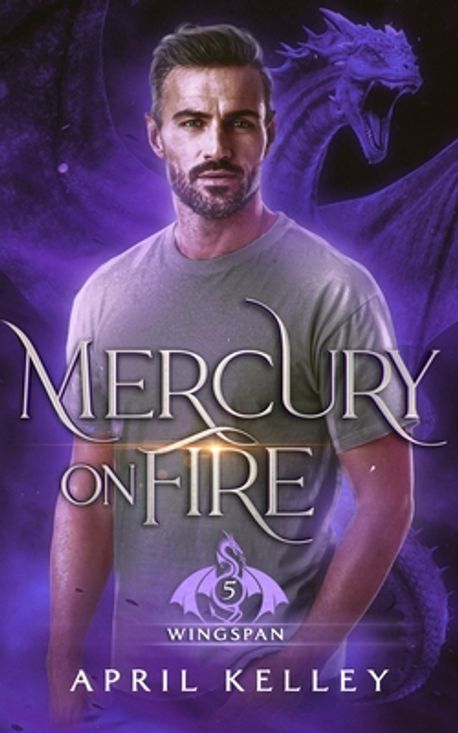 Mercury on Fire | Kelley, April - 교보문고