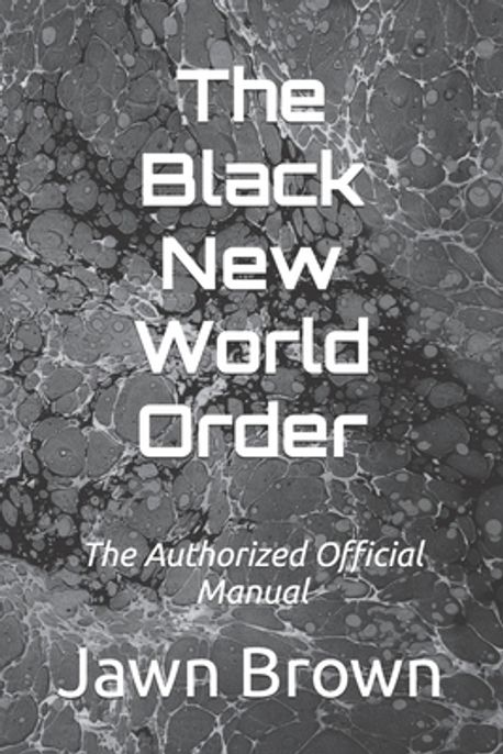 The Black New World Order | Brown, Jawn - 교보문고