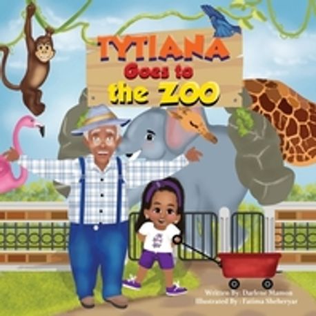 Tytiana Goes To The Zoo | Sheheryar, Fatima - 교보문고