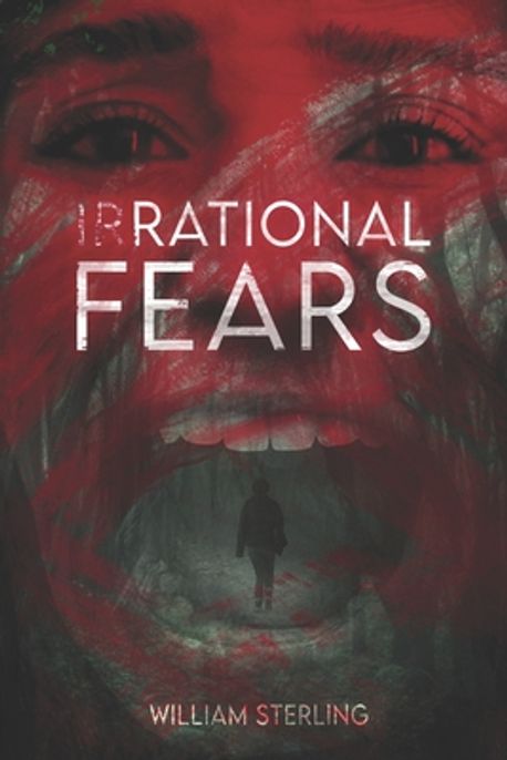 (Ir)Rational Fears | Sterling, William - 교보문고
