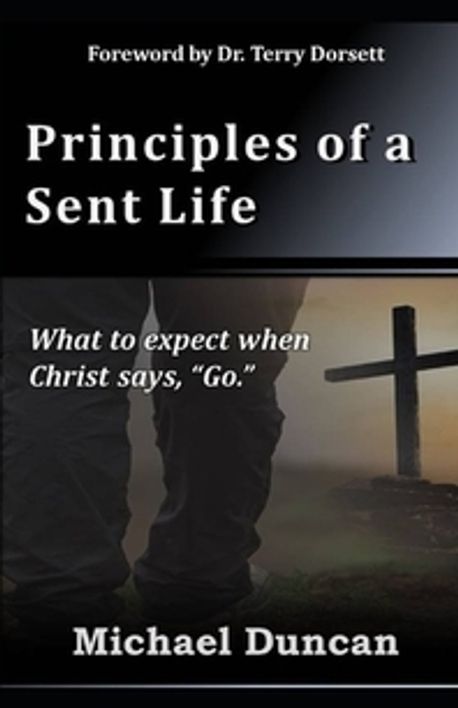 Principles of a Sent Life | Duncan, Michael - 교보문고