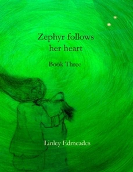 Zephyr follows her heart | Harris, Jennifer - 교보문고