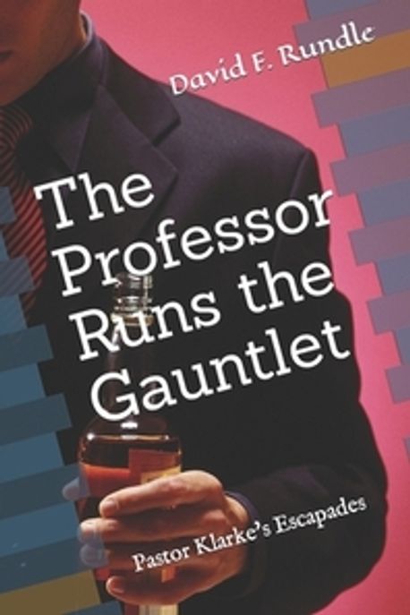 The Professor Runs the Gauntlet | Rundle, David F. - 교보문고