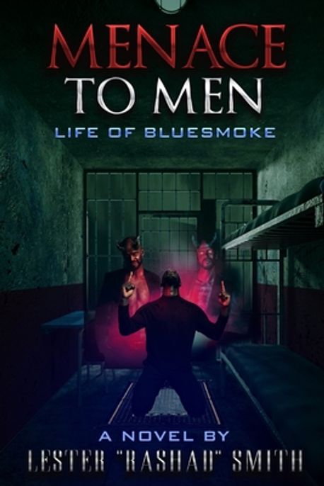 Menace To Men | Smith, Lester Rashad - 교보문고
