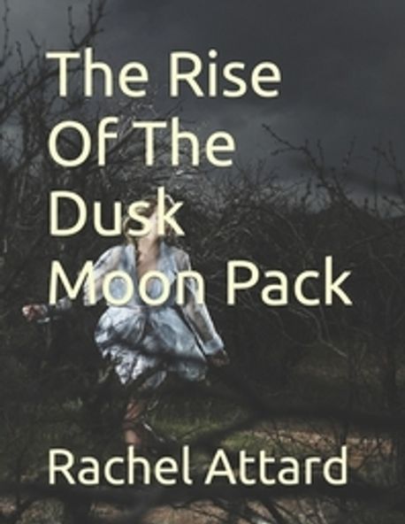 The Rise Of The Dusk Moon Pack | Attard Risha, Rachel - 교보문고