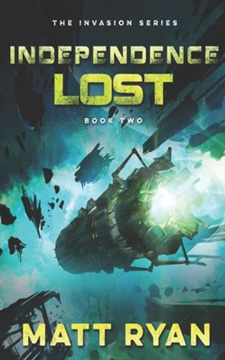 Independence Lost | Ryan, Matt - 교보문고