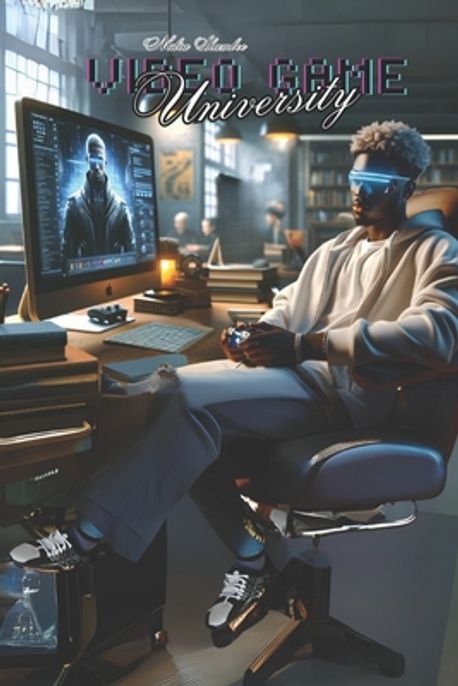 Video Game University | Shambee, Nubia - 교보문고