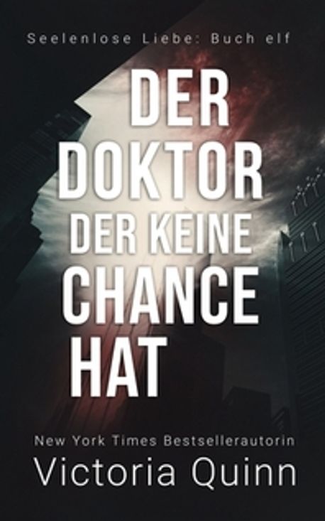 Der Doktor, der keine Chance hat | Quinn, Victoria - 교보문고