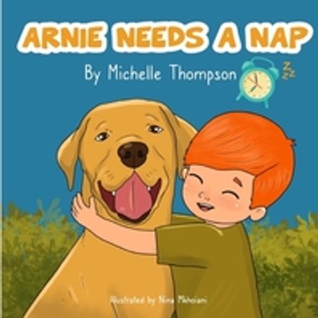 Arnie Needs A Nap | Thompson, Michelle - 교보문고