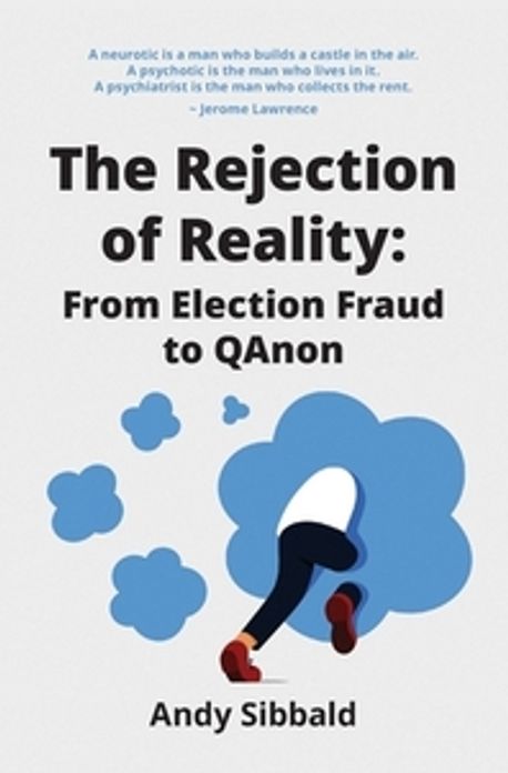 The Rejection of Reality | Sibbald, Andy - 교보문고