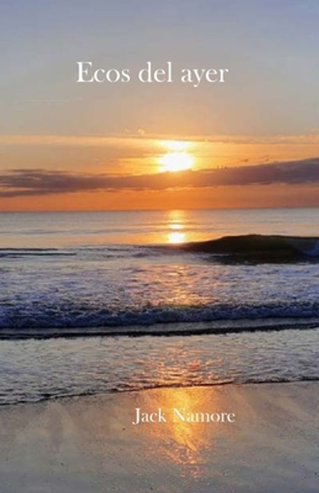 Ecos Del Ayer | Namore, Jack - 교보문고