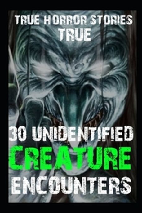 30 UNIDENTIFIED SCARY Creature Encounters Horror Stories | Venom, Buffy ...