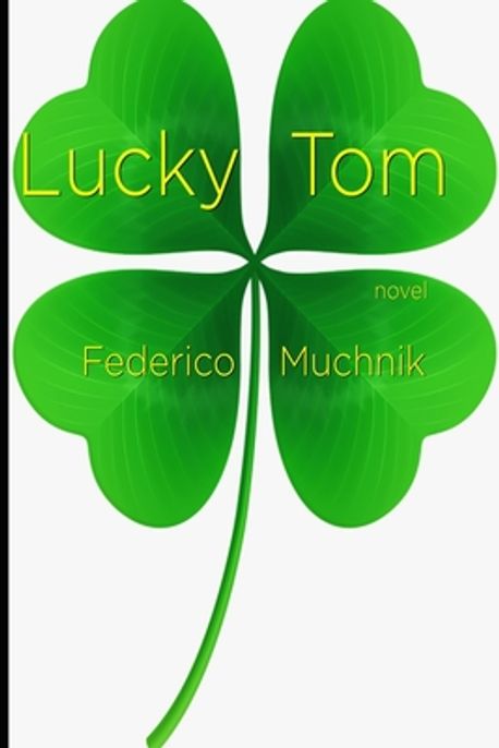 Lucky Tom | Muchnik, Federico - 교보문고