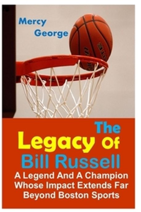 The Legacy of Bill Russell | George, Mercy - 교보문고