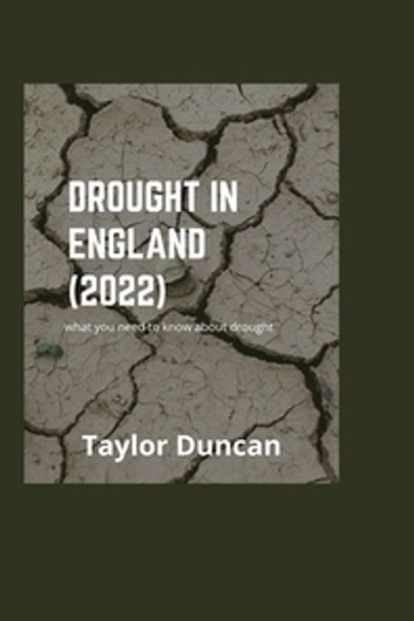 Drought in England (2022) | Duncan, Taylor - 교보문고