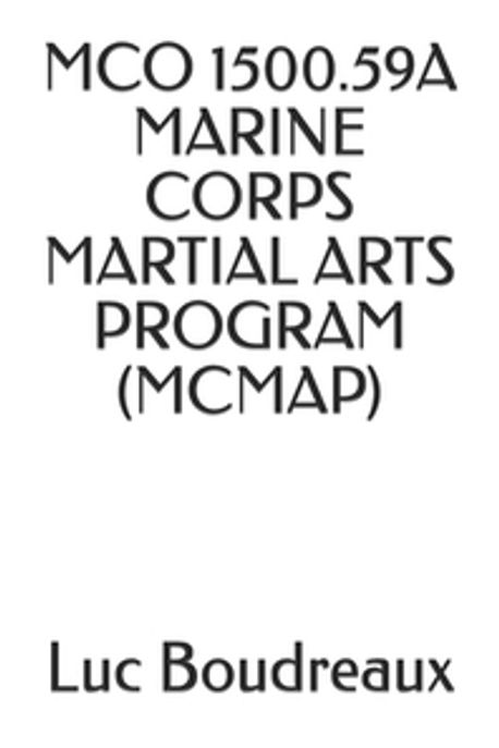 McO 1500.59a Marine Corps Martial Arts Program (McMap) | Marine Corps ...