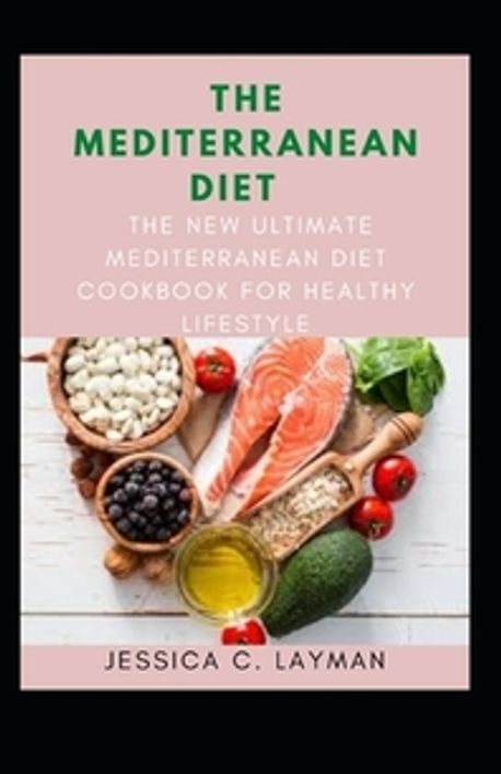 The Mediterranean Diet | C. Layman, Jessica - 교보문고