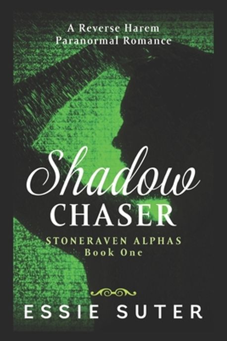 Shadow Chaser | Suter, Essie - 교보문고