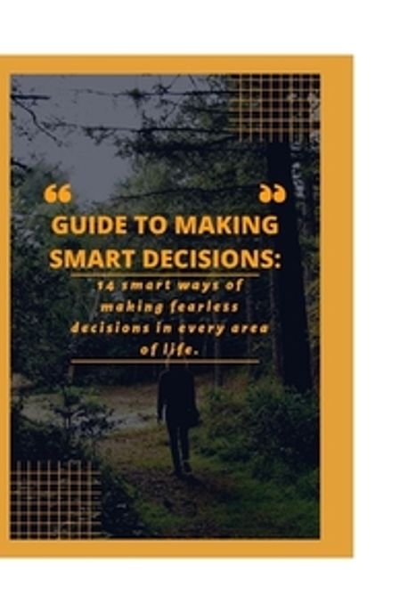 Guide to Making Smart Decisions | Jackson, Pedro D. - 교보문고