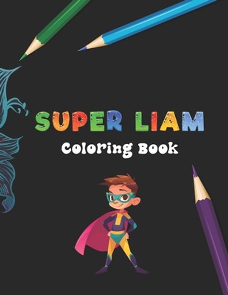 Super Liam Coloring Book 106 PAGES | Pat, Smail - 교보문고